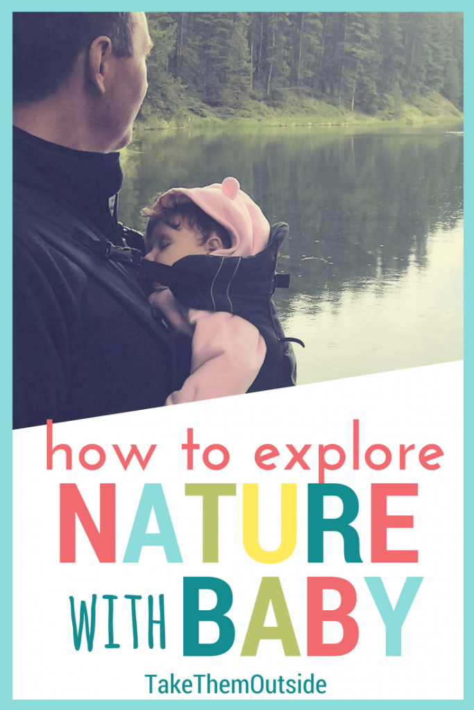 Mom's guide to exploring nature with babies ⋆ Take Them Outside